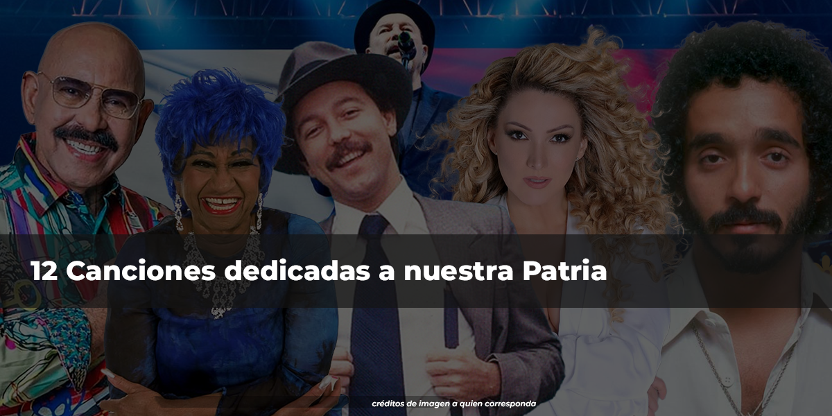 12 Canciones dedicadas a nuestra Patria - Quiubo